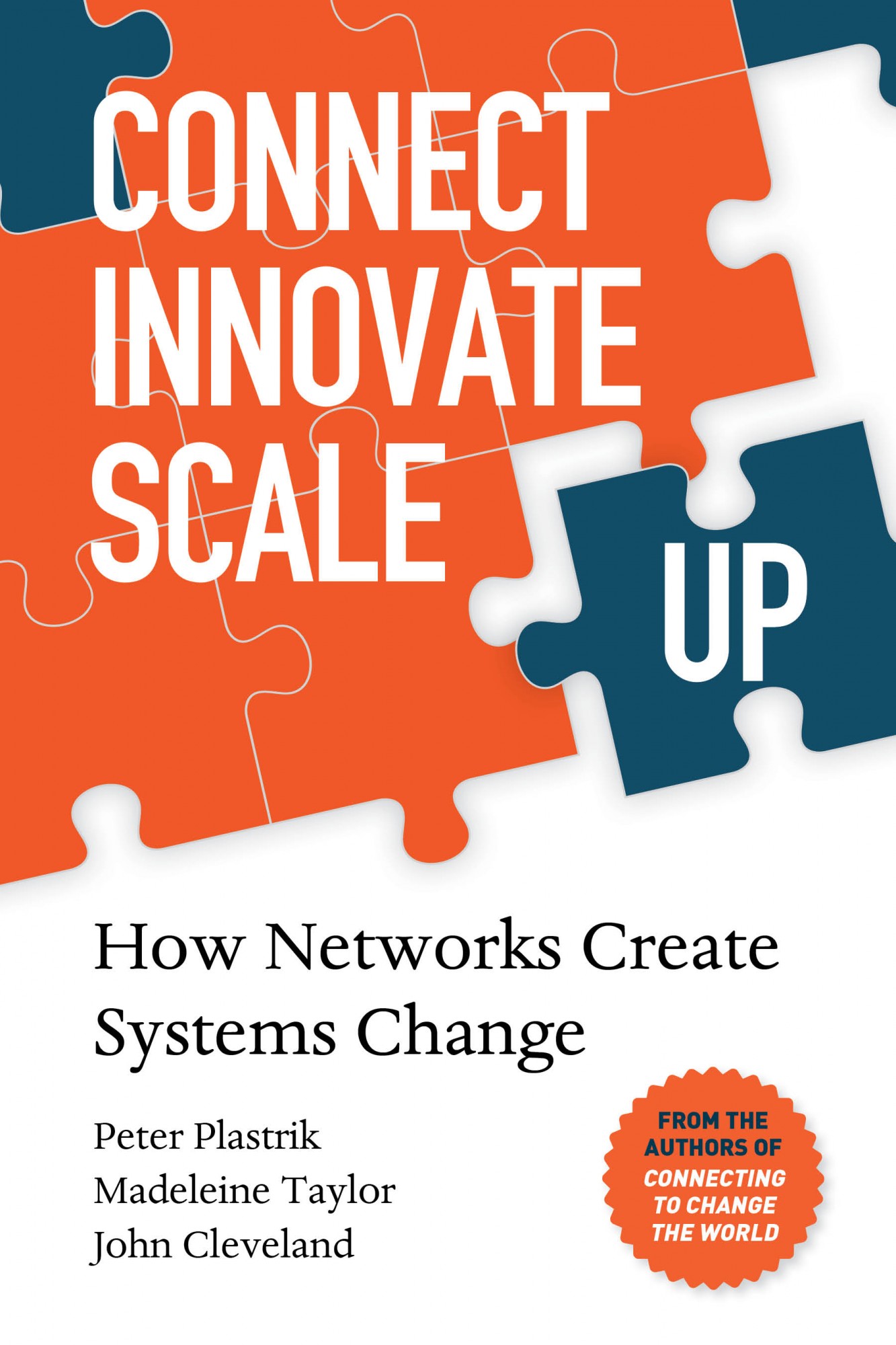 Connect > Innovate > Scale Up: How Networks Create Systems Change ...