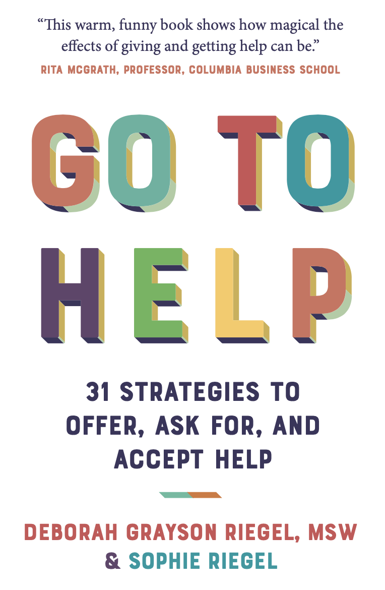 Go To Help: 31 Strategies to Offer, Ask for, and Accept Help | Columbia ...