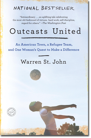 Outcasts United: The Story of a Refugee Soccer Team That Changed a Town ...