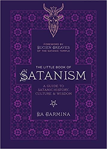 The Little Book of Satanism: A Guide to Satanic History, Culture, and ...