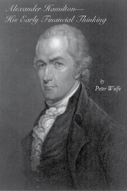 Alexander Hamilton- His Early Financial Thinking | Columbia Alumni ...