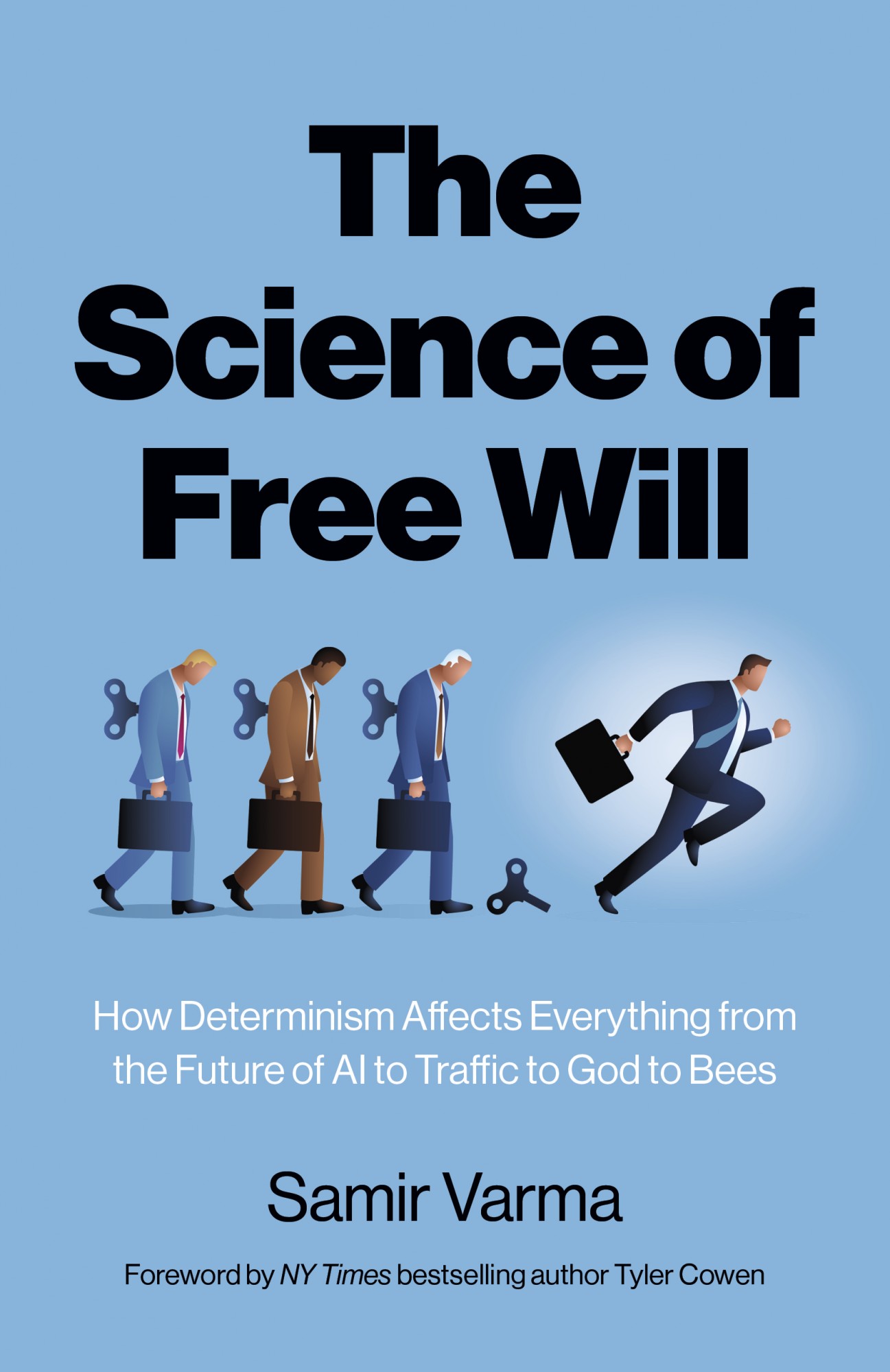 The Science of Free Will: How Determinism Affects Everything from the ...
