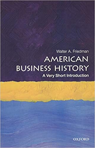 American Business History: A Very Short Introduction | Columbia Alumni ...