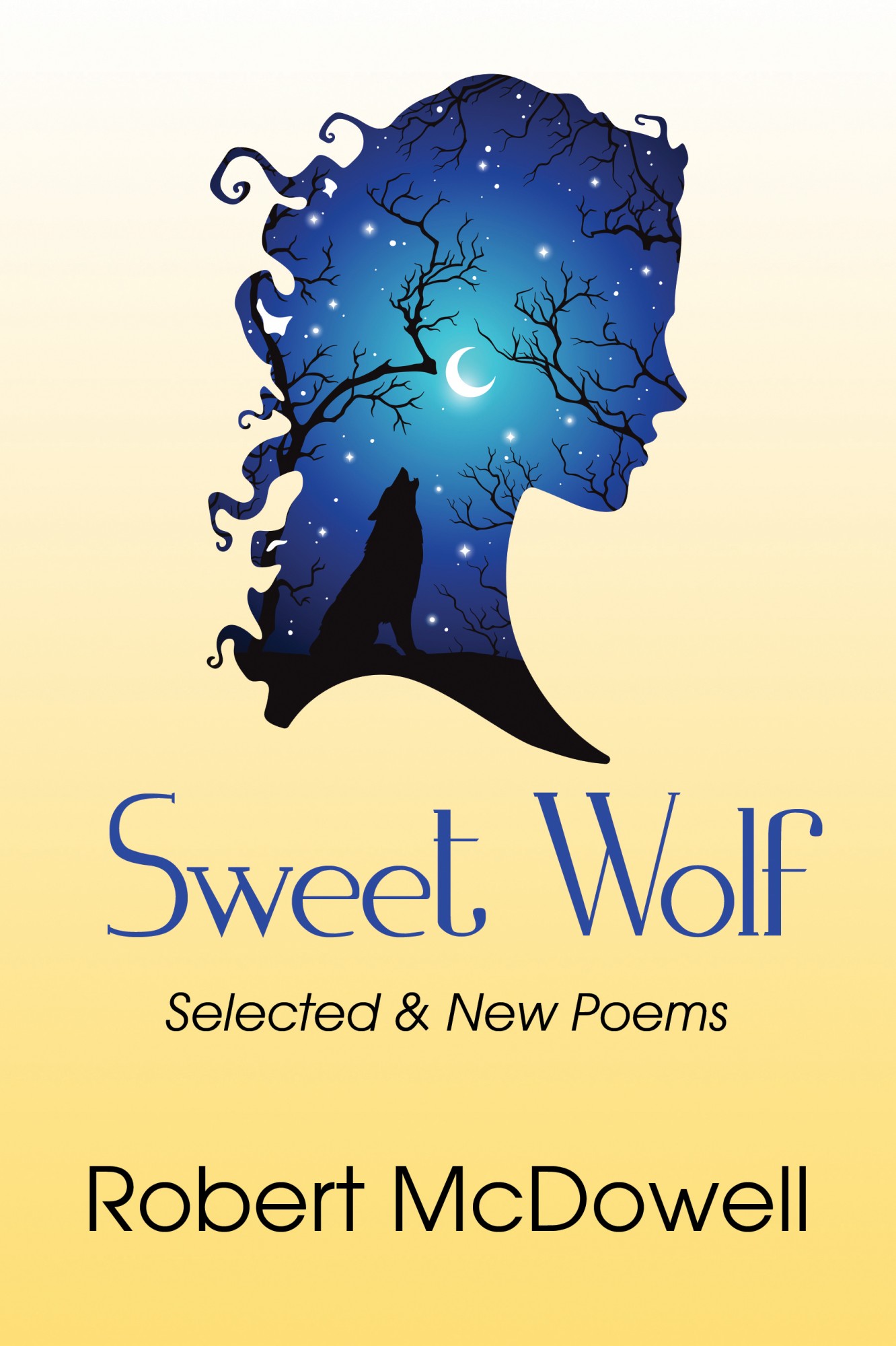 Sweet Wolf: Selected & New Poems | Columbia Alumni Association